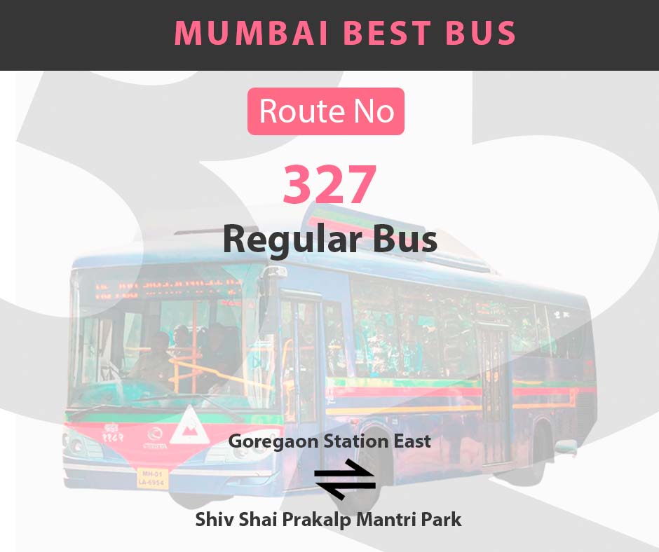 327-mumbai-best-city-bus-route-and-timings-goregaon-station-east-to ...